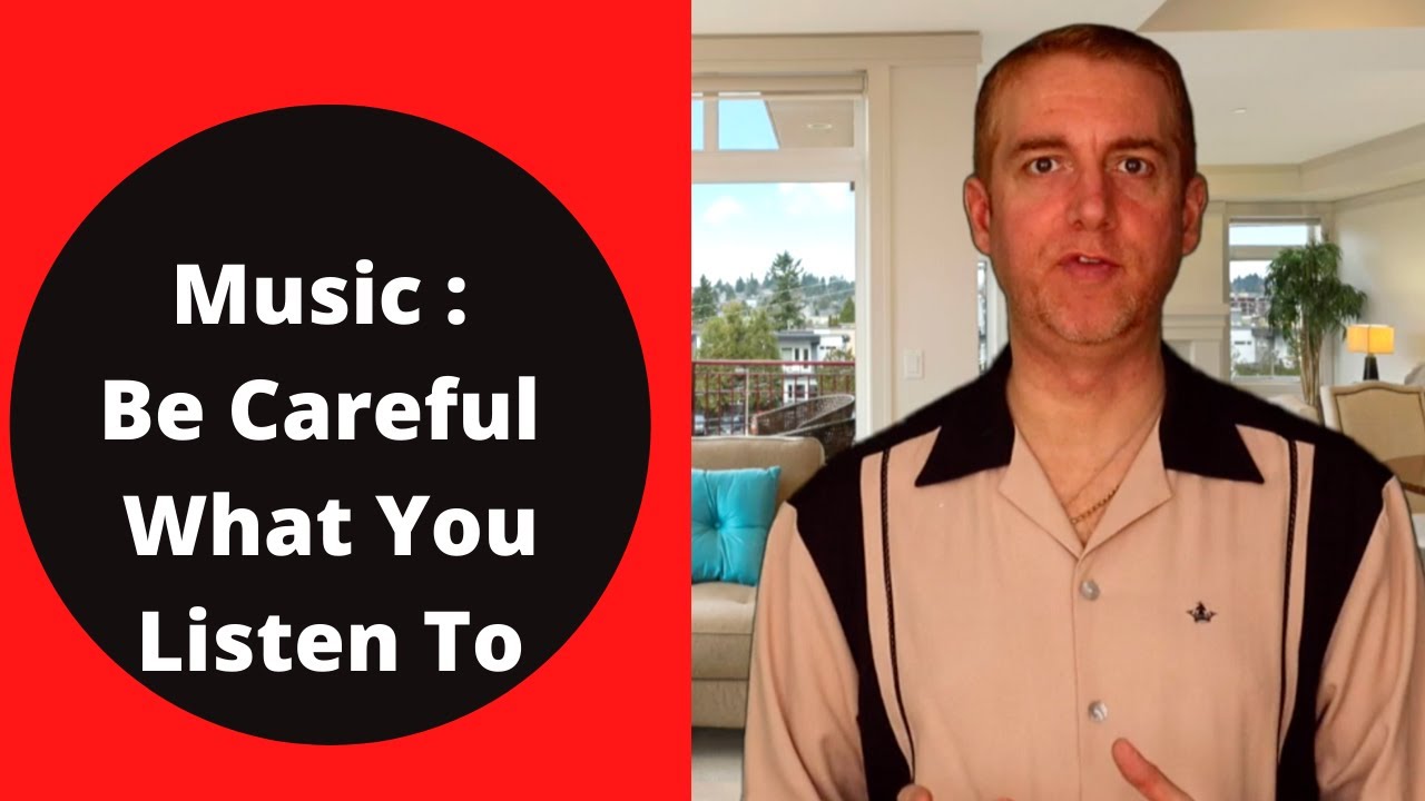 Music | Be Careful What you Listen To - YouTube