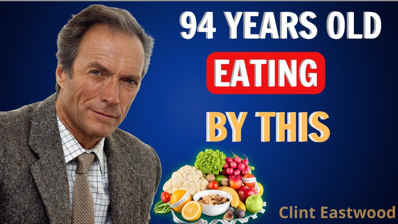 Want to Stay Young? My Grandpa Ate These 5 Foods Daily| Clint Eastwood ...