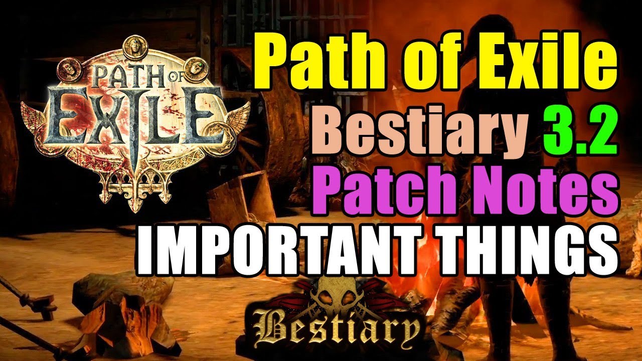 Path of Exile 3.2 FULL Patch Notes: ONLY IMPORTANT STUFF! (Bestiary ...