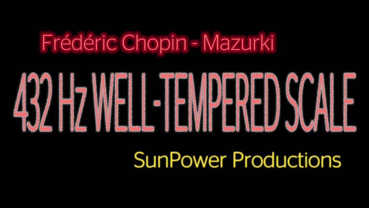 Frédéric Chopin 432 Hz - Complete Mazurkas in Well-Tempered 432 Hz ...