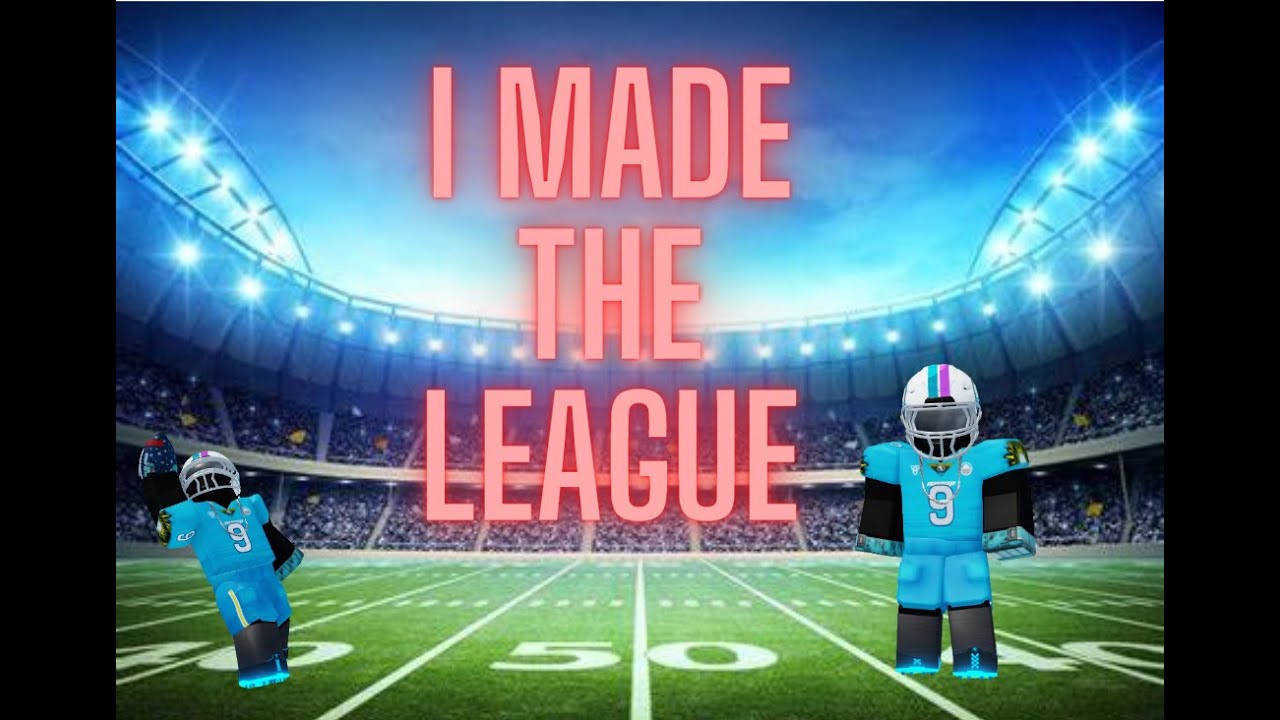 I Made the League in Roblox Football: Nfl Universe Roblox - YouTube