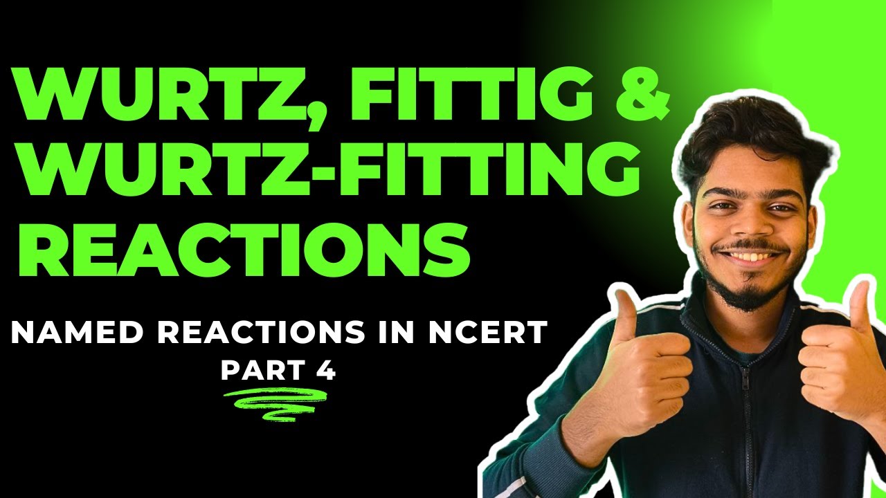 Wurtz, Fittig and Wurtz-Fitting reactions | Named reactions in NCERT ...
