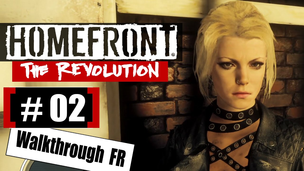 HOMEFRONT The Revolution Walkthrough 02 Fr - Gameplay du Mode Histoire ...