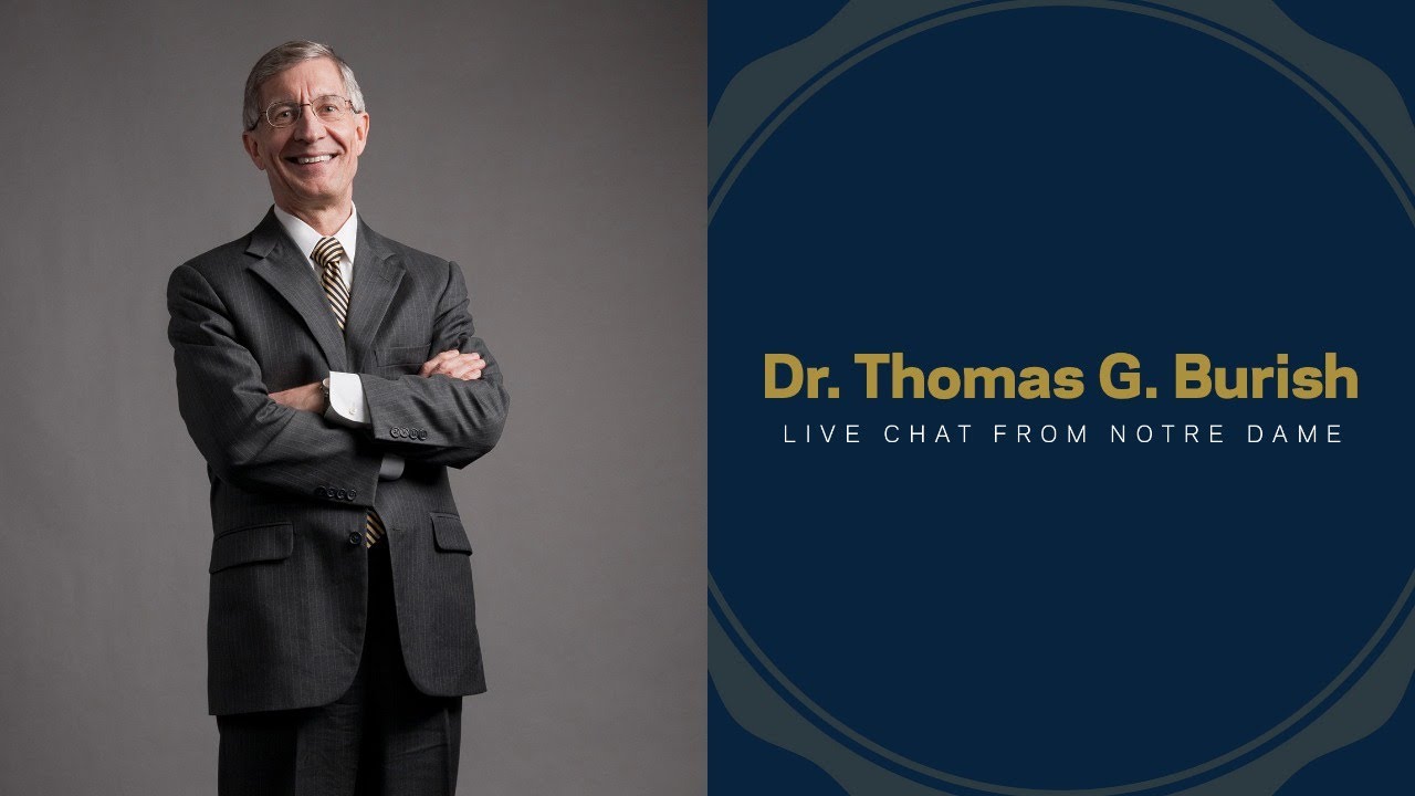 Dr. Thomas G. Burish (Live Chat from Notre Dame) - YouTube