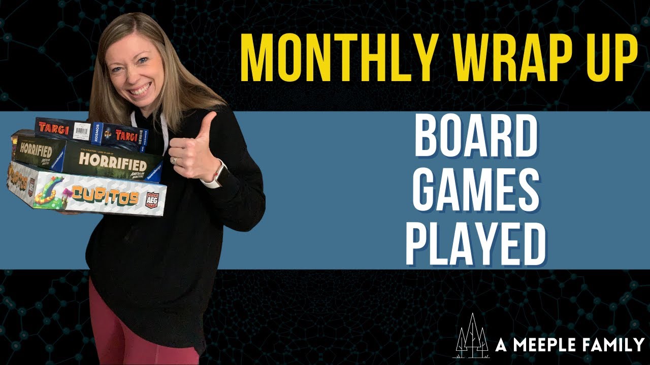 Board Game Wrap Up Month of March | Table Top Games | Board Games ...