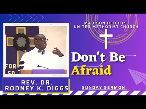 Don't Be Afraid (Full Sermon) - Rev. Dr. Rodney K. Diggs - YouTube