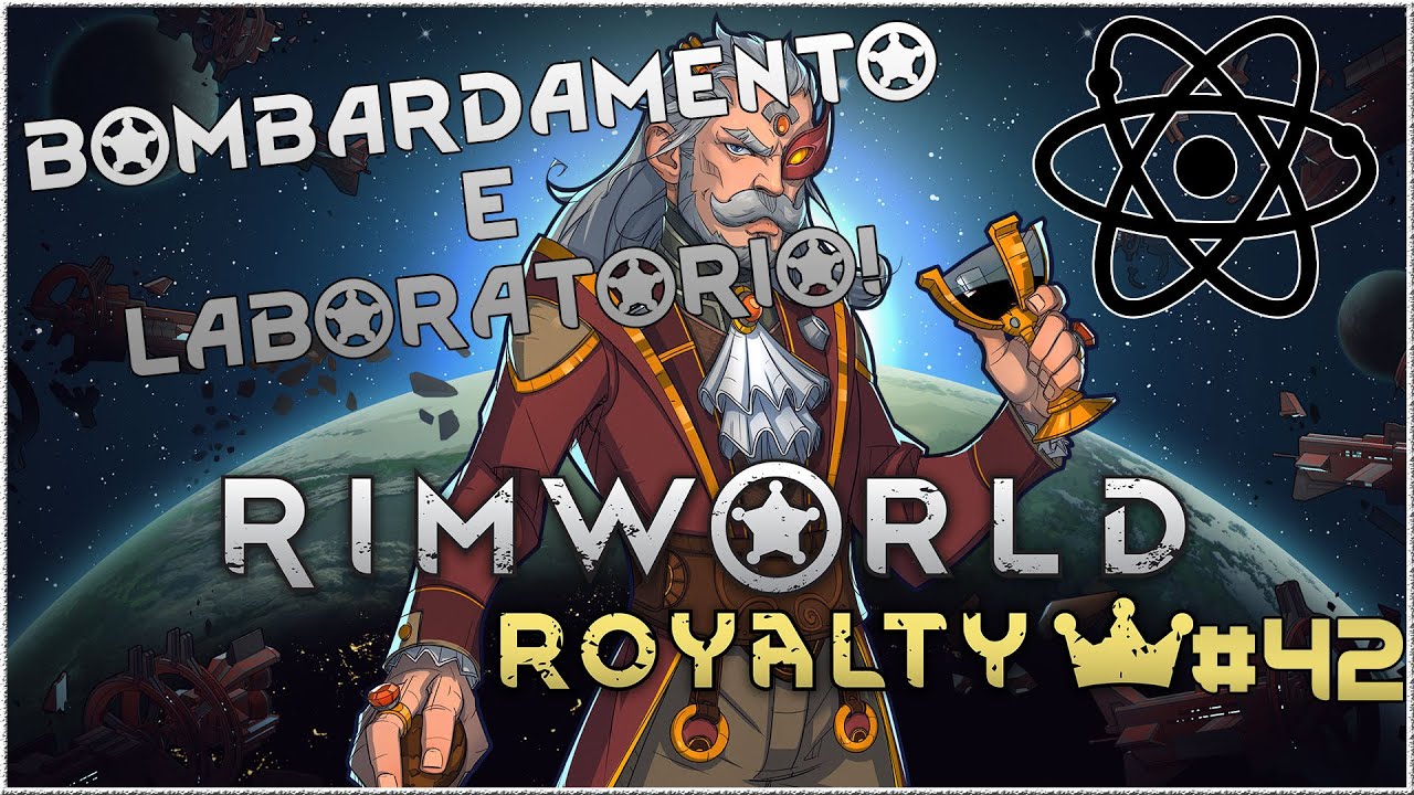 Rimworld Royalty: Bombardamenti e Laboratorio Rimatomics! | #Ep42 - YouTube