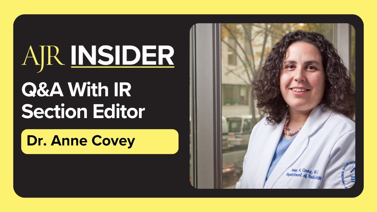 AJR Insider: Q&A With IR Section Editor, Dr Anne Covey - YouTube
