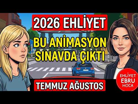 YENİ ANİMASYON EKLENDİ/ EHLİYET SINAVI AĞUSTOS EYLÜL SORULARI 2026 / EHLİYET SINAV SORULARI 2026