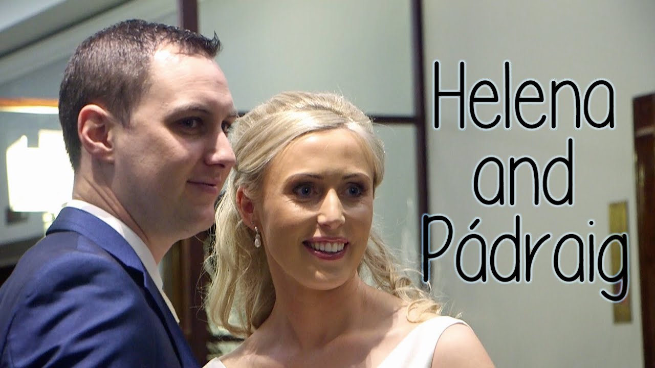 Helena & Pádraig's Wedding Highlights - YouTube