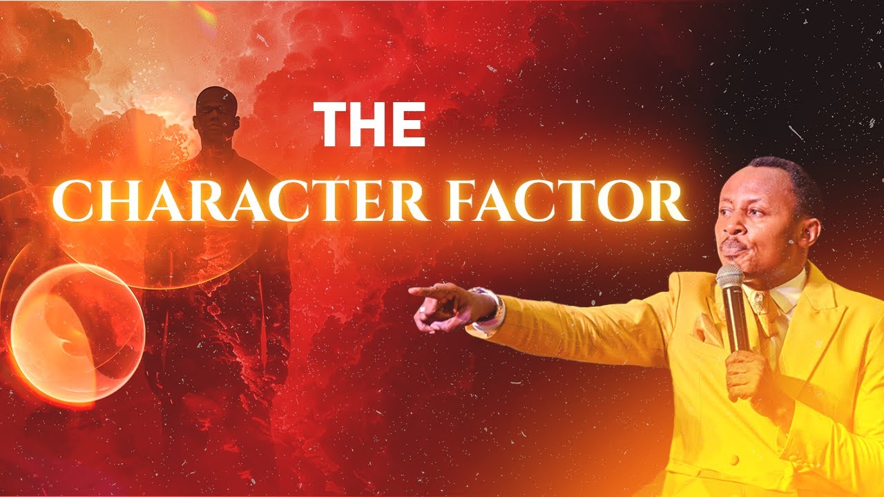 THE CHARACTER FACTOR || Pastor Patrick Owara - YouTube