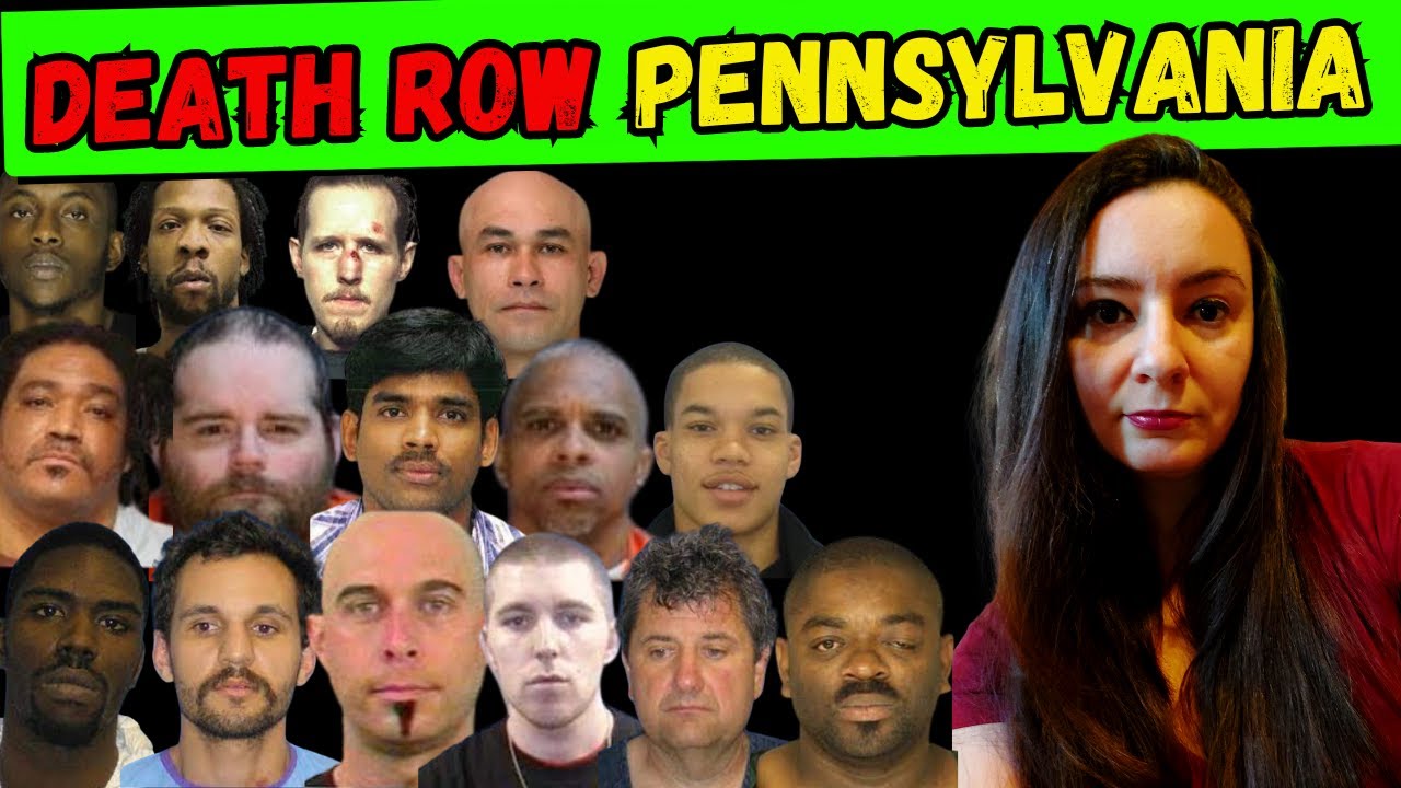 All people on DEATH ROW waiting for their EXECUTION - PENNSYLVANIA I ...
