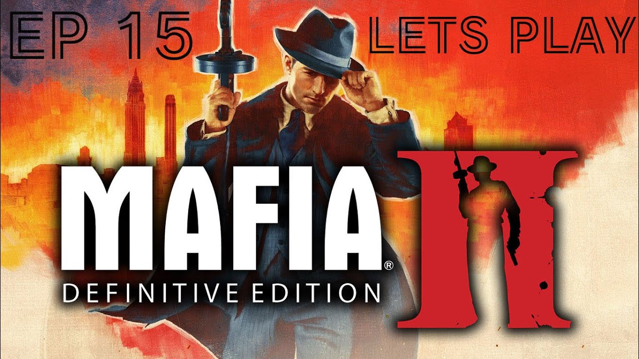 DEREK IS A PAIN IN MY ASS!!!! MAFIA II DEFINITIVE EDITION EP 15 - YouTube