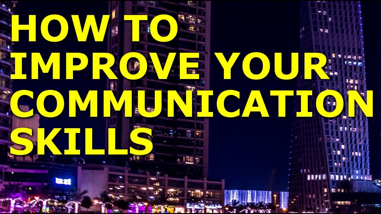 Communication Skills: How to Improve Communication Skills - YouTube