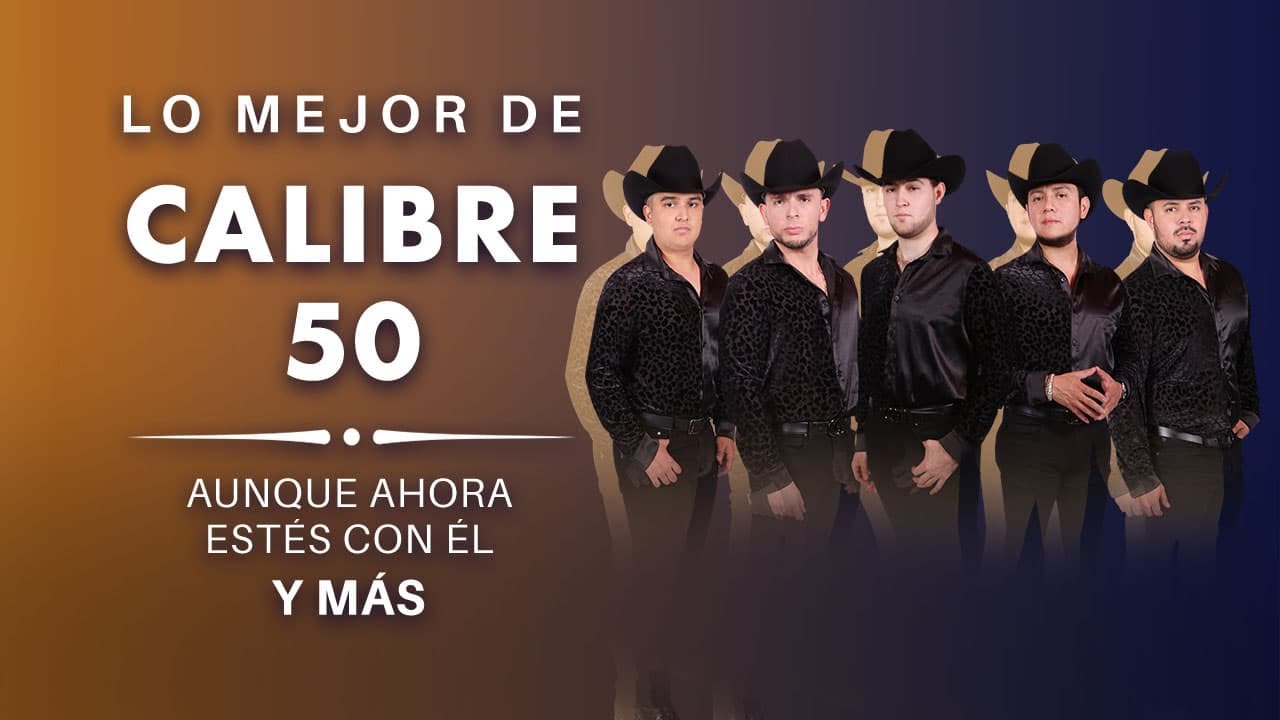 Lo Mejor de Calibre 50 - YouTube