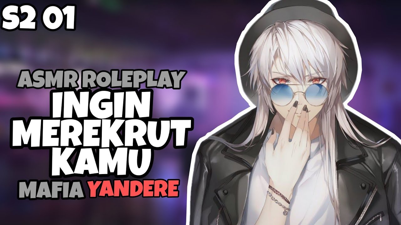 ASMR Boyfriend | Mafia | Ingin merekrut kamu | Part 1 | Asmr Cowok ...