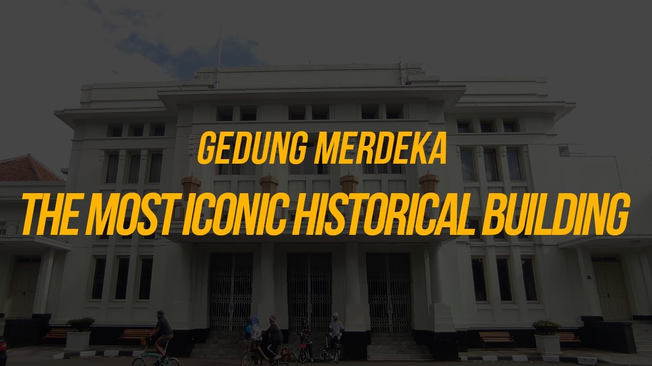 GEDUNG MERDEKA: The Most Iconic Historical Building in Bandung - YouTube