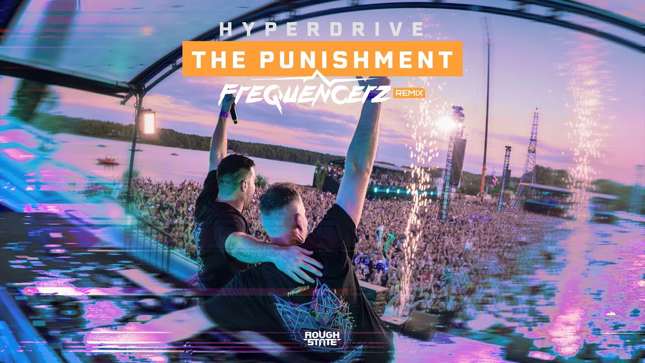 The Punishment (Frequencerz Remix) - Hyperdrive & Frequencerz: Song ...