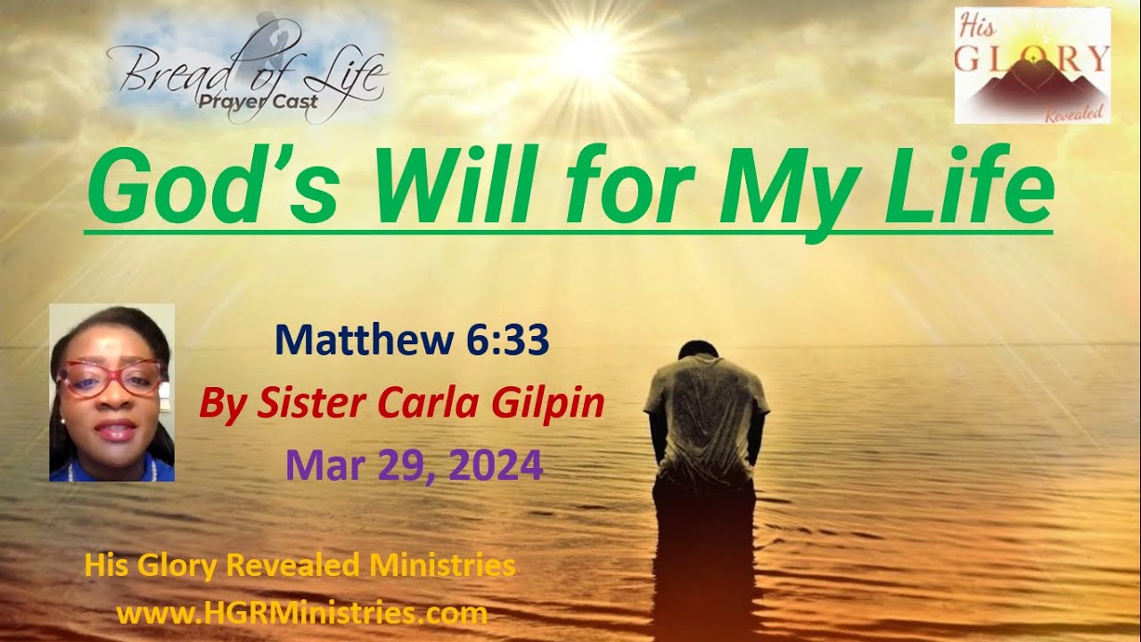 God's will for my life - Matthew 6:33 - Sis Carla Gilpin; Praise ...