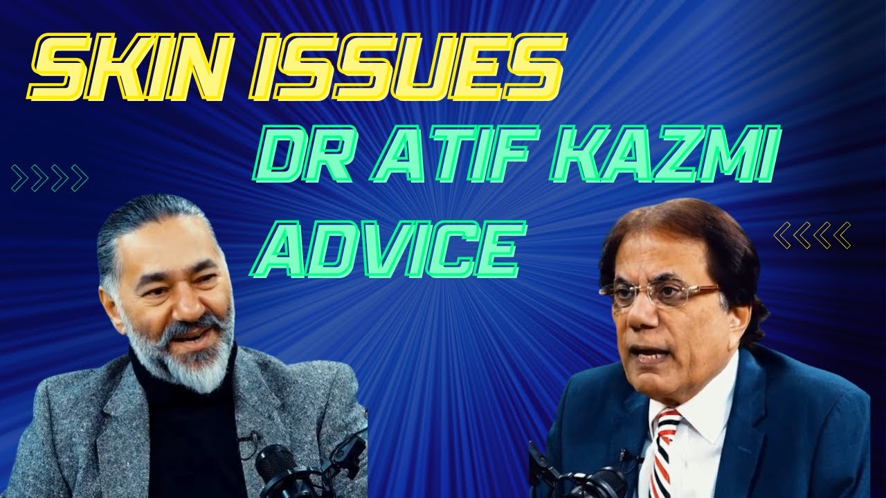 Clear Skin Secrets: Dr. Atif Kazmi's Tips - YouTube