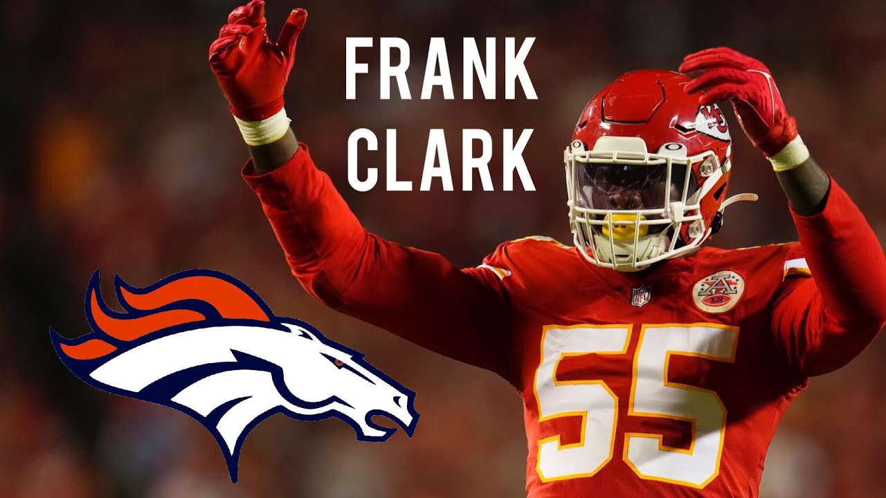 Frank Clark || NFL Highlights || Denver Broncos EDGE - YouTube