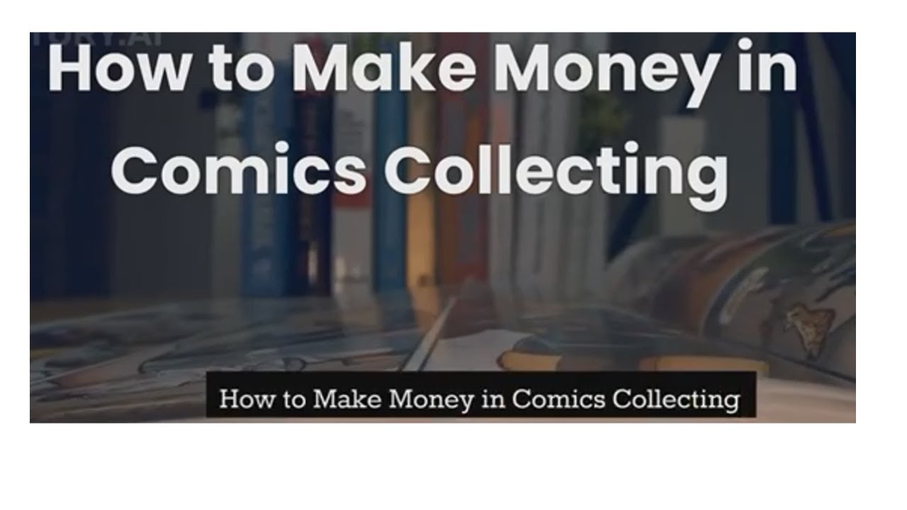 How to Make Money in Comics Collecting - YouTube
