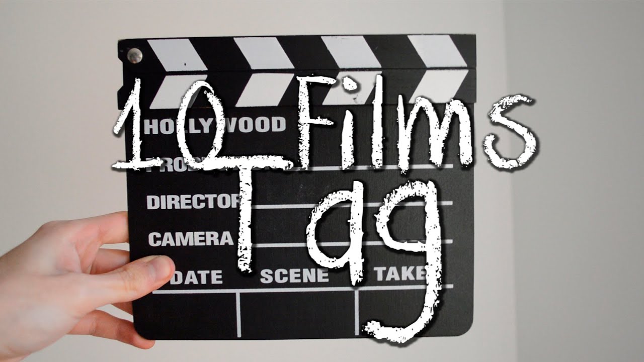 10 FILMS TAG - YouTube