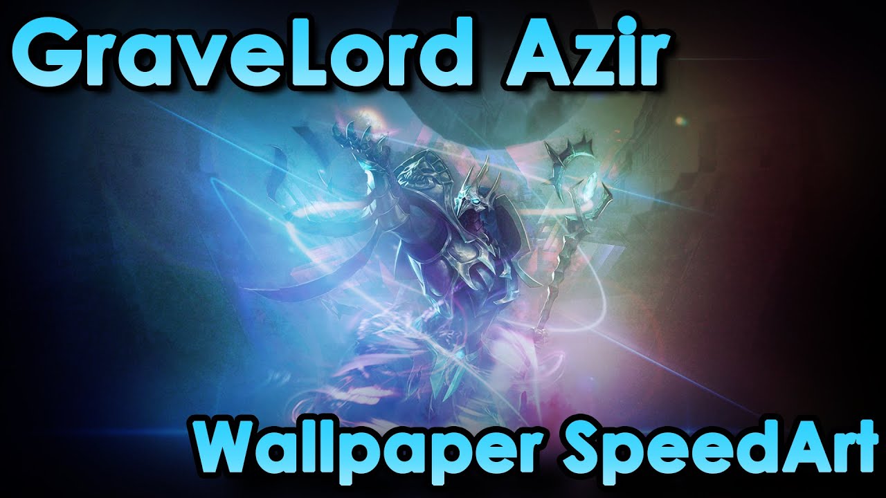 League of Legends Gravelord Azir Wallpaper SpeedArt - YouTube