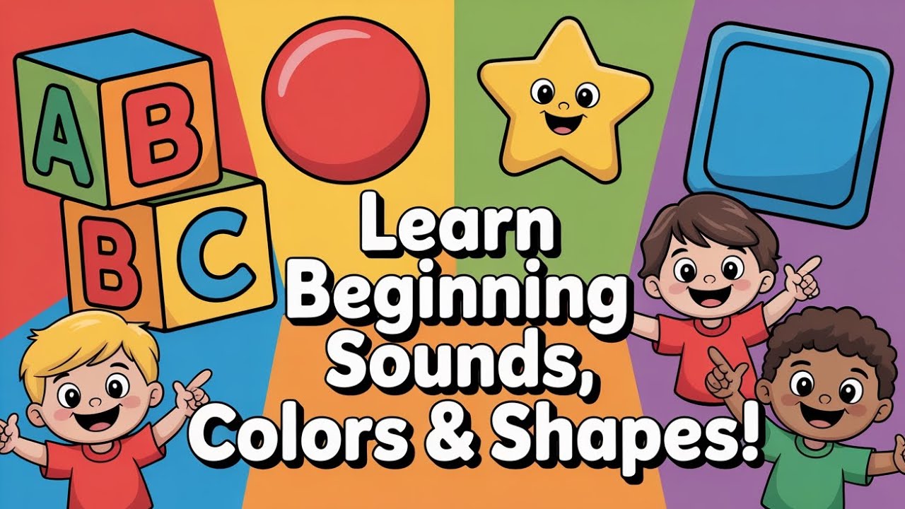 Learn Beginning Sounds, Colors, and Shapes | Fun Learning for Kids ...