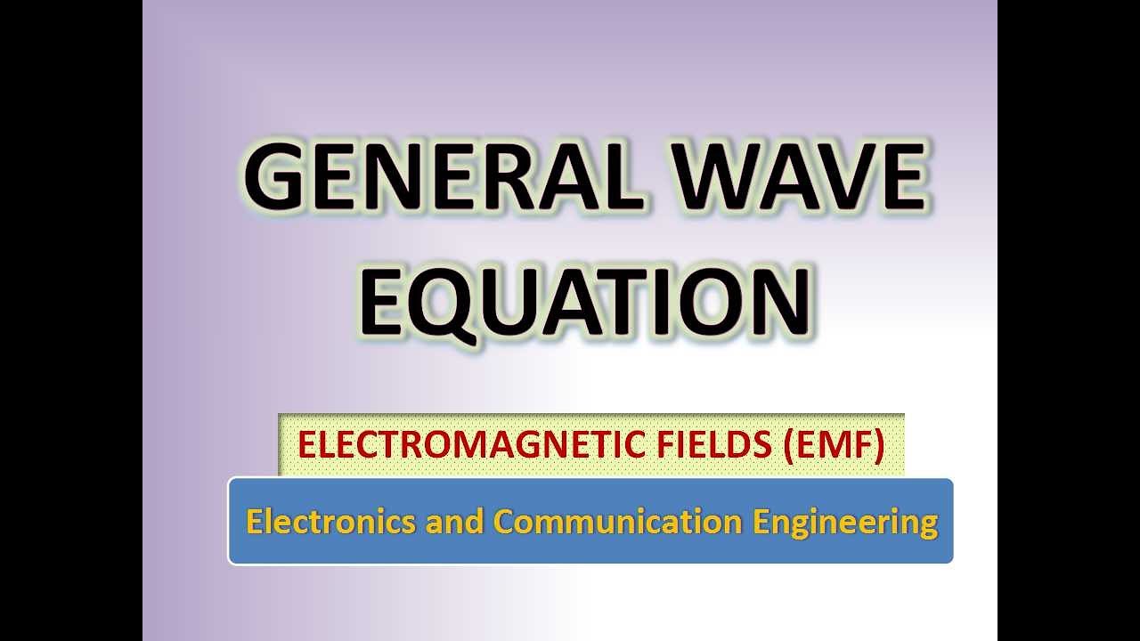 General Wave Equation In EMF YouTube general-wave-equation-in-emf-youtube