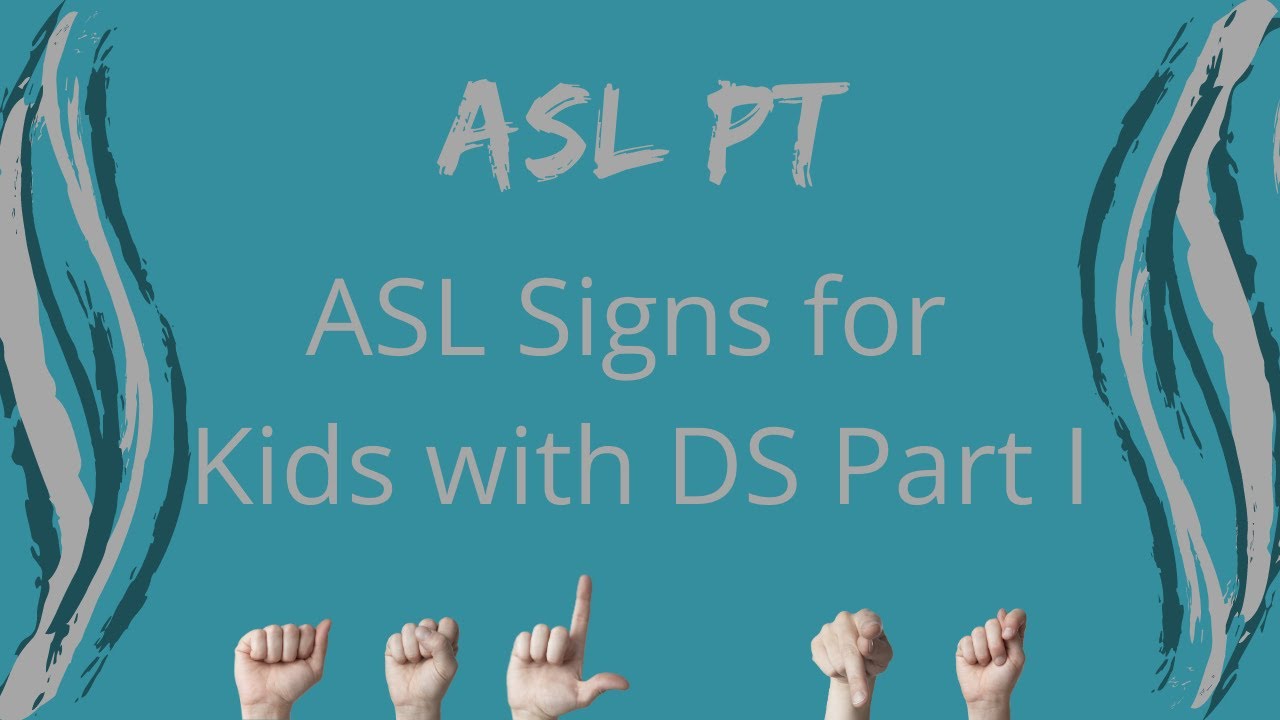 ASL for kids with Down syndrome Part 1 - YouTube