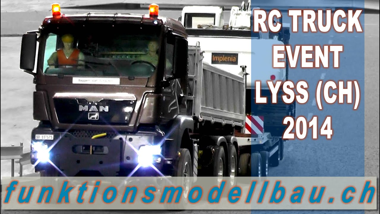 BEST OF RC TRUCKS EVENT - 2nd MINI TRUCK FESTIVAL LYSS, SWITZERLAND ...