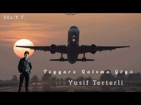 Yusif Terterli - Teyyare Qalxma Göyə 2022 (Yeni music) mp3