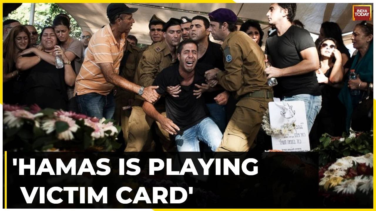 'After Attacking Israeli Innocent Citizen Now Hamas Is Playing Victim ...