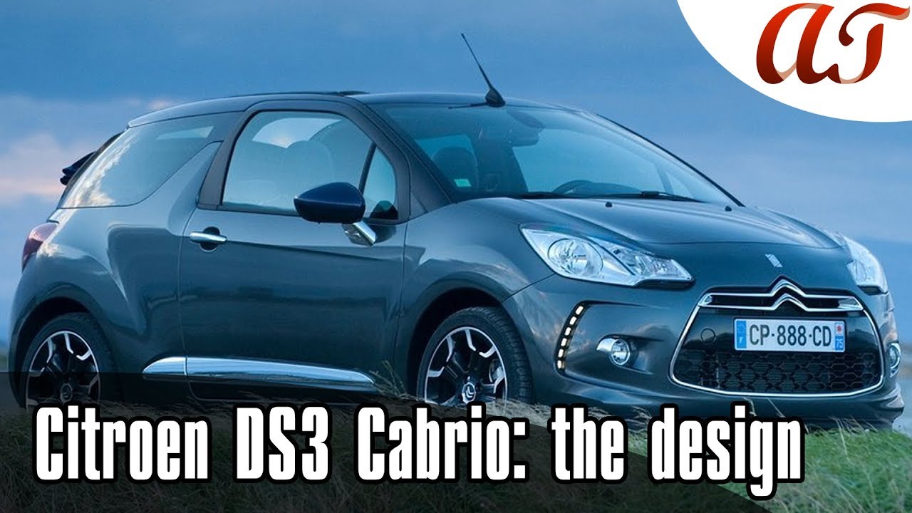 Citroen DS3 Cabrio: the design * A&T Design - YouTube