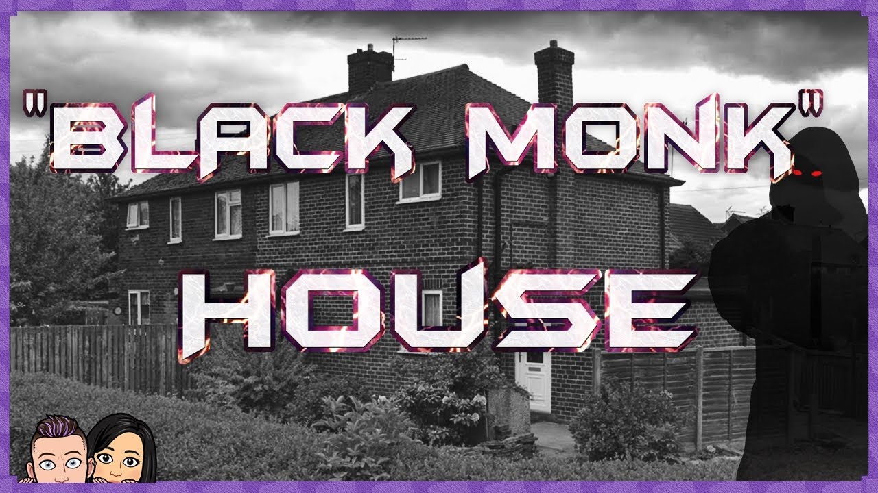 Das "BLACK MONK" Haus🏠👻 (🇬🇧 ENG) - Mystische Orte #7 - YouTube