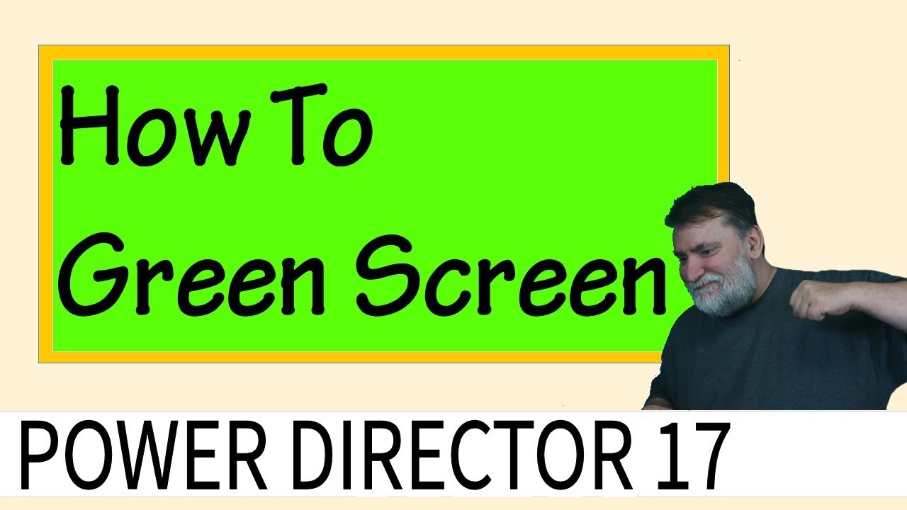 PowerDirector 17 - How To Green Screen - YouTube