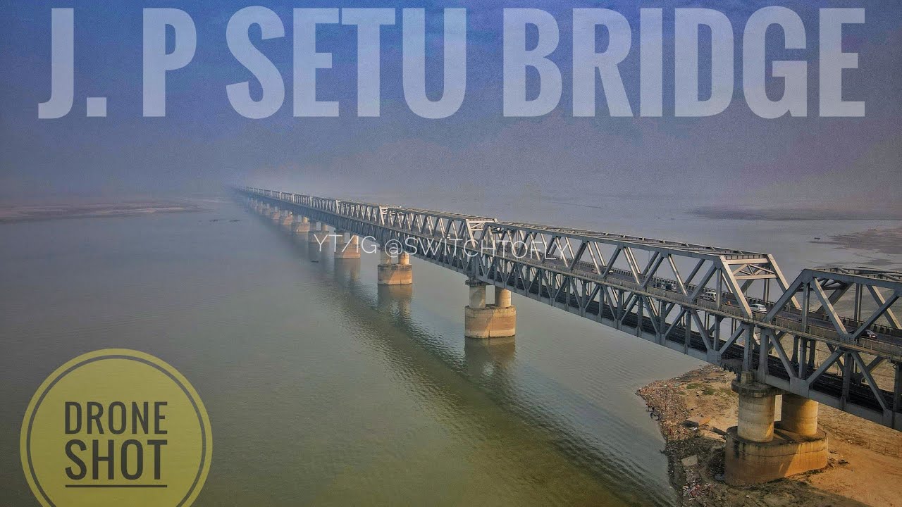 J. P SETU BRIDGE PATNA DRONE SHOT /Arial View Of J. P SETU || TRAILER # ...