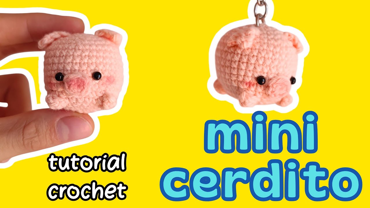 CERDITO 🐷 TUTORIAL LLAVERO CROCHET AMIGURUMI - YouTube