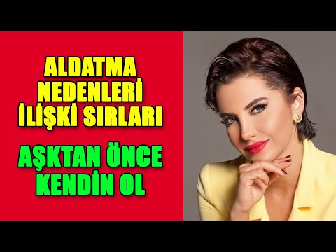 Aldatma Nedenleri ve İlişki Sırları, Aşktan Önce Kendin Ol - Yelda Başaran , Eylül Aşkın ile...