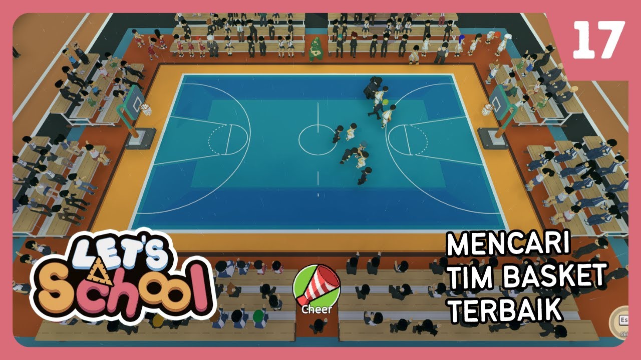 Bagaimana Cara Agar Club Basket Jadi Juara? - Lets School Season 2 Eps ...