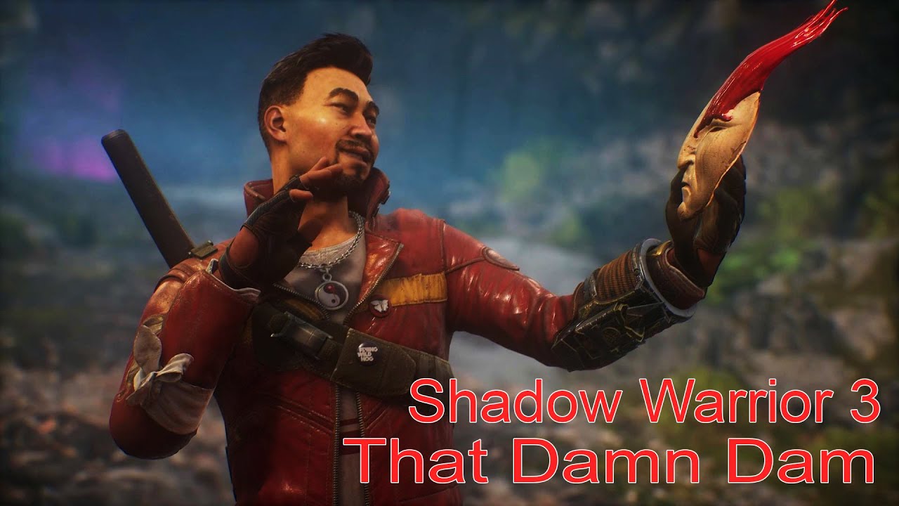 Shadow Warrior 3 [That Damn Dam] gameplay. - YouTube
