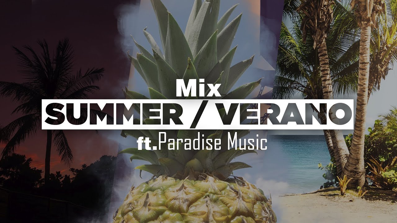 🌴 Summer Mix 2018 (feat. Paradise Music) - YouTube