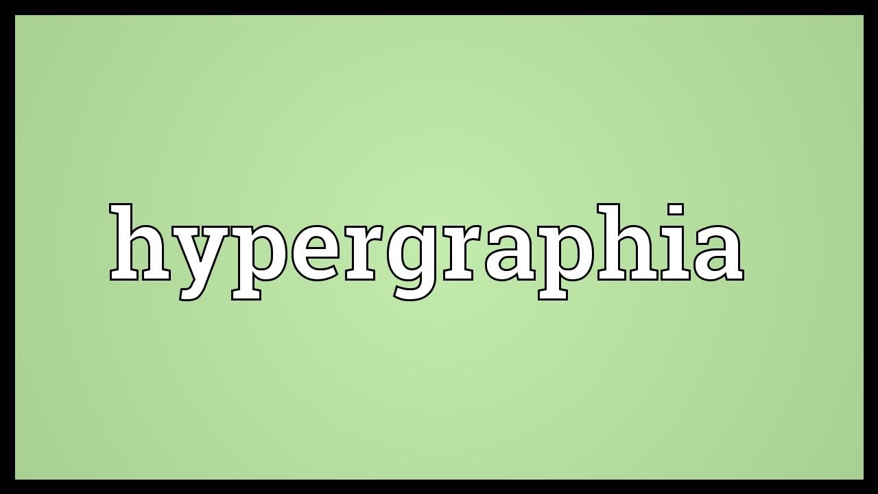 Hypergraphia Meaning - YouTube