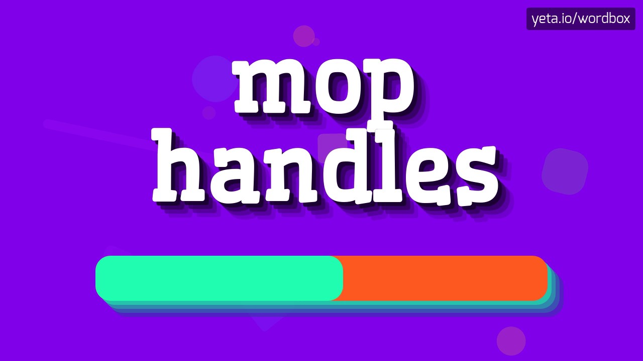 MOP HANDLES - HOW TO PRONOUNCE IT!? - YouTube