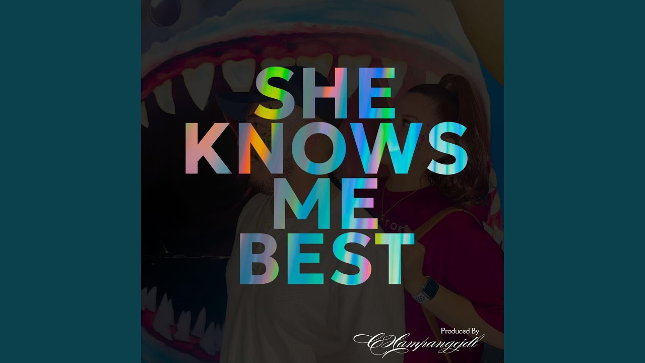 She Knows Me Best - YouTube