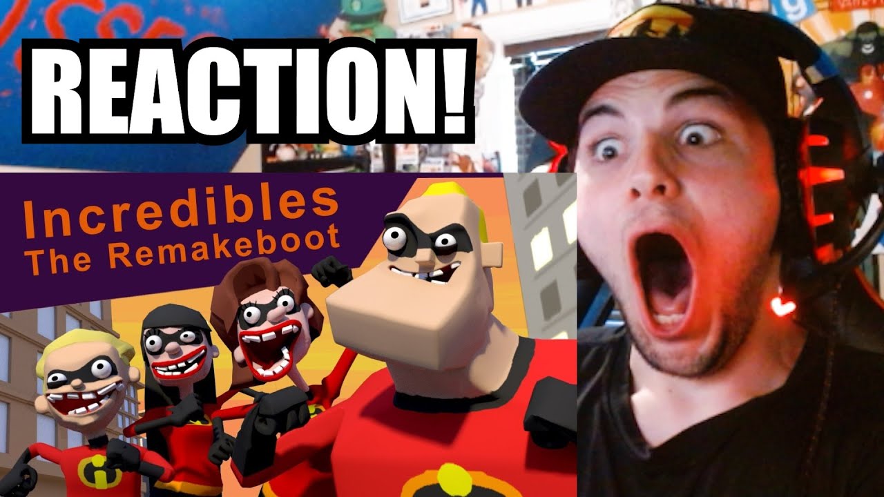 Incredibles The Remakeboot REACTION!!!!! - YouTube