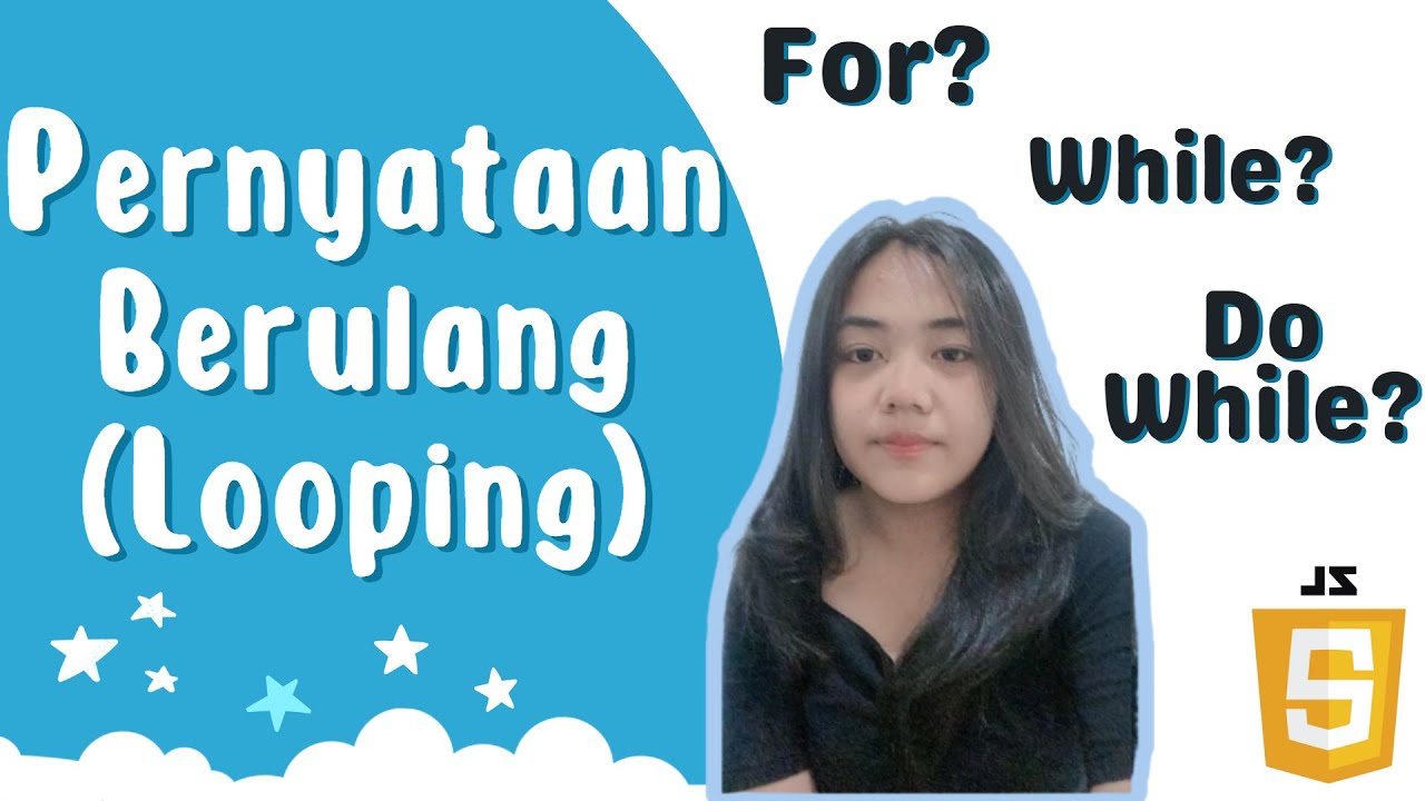 BELAJAR JAVA SCRIPT:PERNYATAAN BERULANG(LOOPING) - YouTube