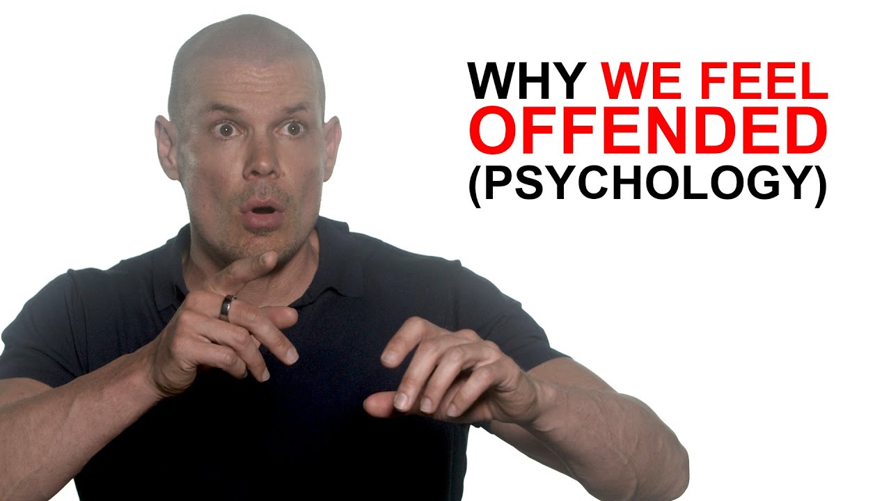 Why we feel offended (psychology) the door towards liberation. - YouTube