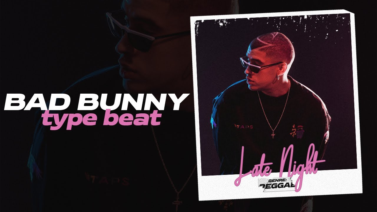 Bad Bunny Reggaeton Type Beat Instrumental "Late Night" - YouTube